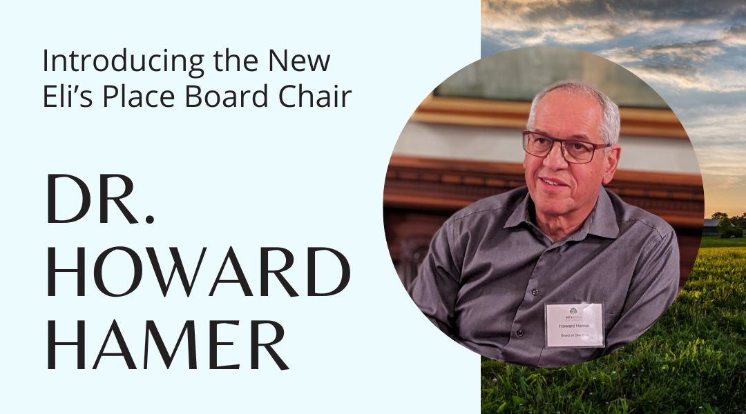 An Interview With In-Coming Board Chair, Howard Hamer | Eli's Place